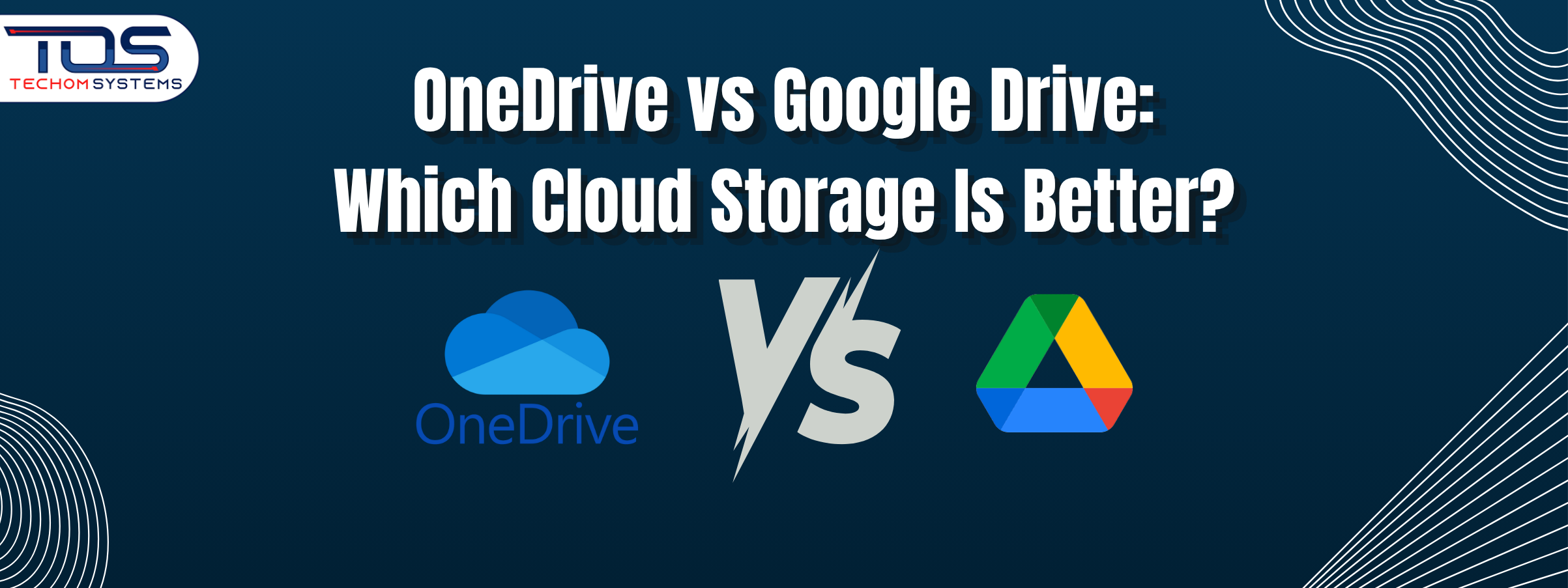 OneDrive vs Google Drive: Which Cloud Storage Is Better?