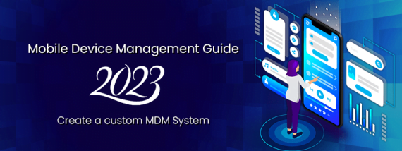 Mobile Device Management Guide 2023: Create a custom MDM System - TECHOM Systems