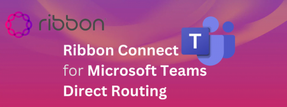 Ribbon Connect for Microsoft Teams Direct Routing | TECHOM - TECHOM Systems