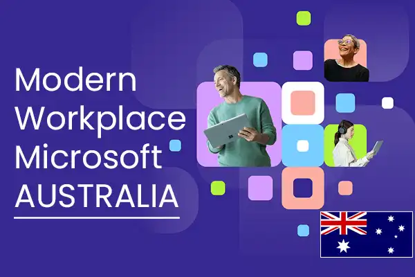 Modern Workplace Microsoft Specialist | Australia