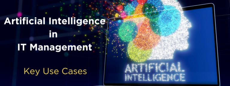 Unlocking the Power of Artificial Intelligence in IT Management