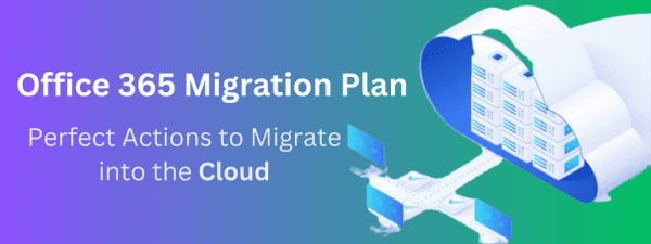 Office 365 Email Migration Plan - A Successful Implementation