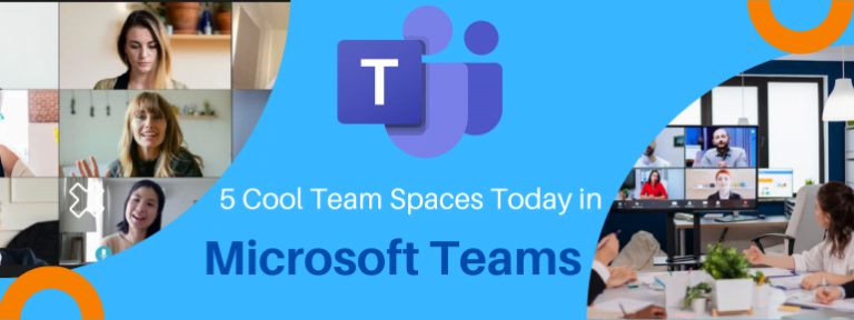 Create These 5 Cool Team Spaces Today In Microsoft Teams