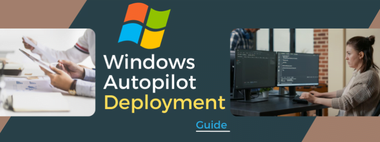 Windows Autopilot Deployment - A Step-by-Step Guide