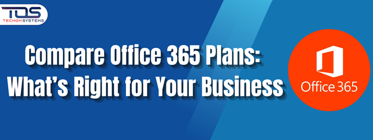 Office 365 Plans Explained For Businesses and Teams