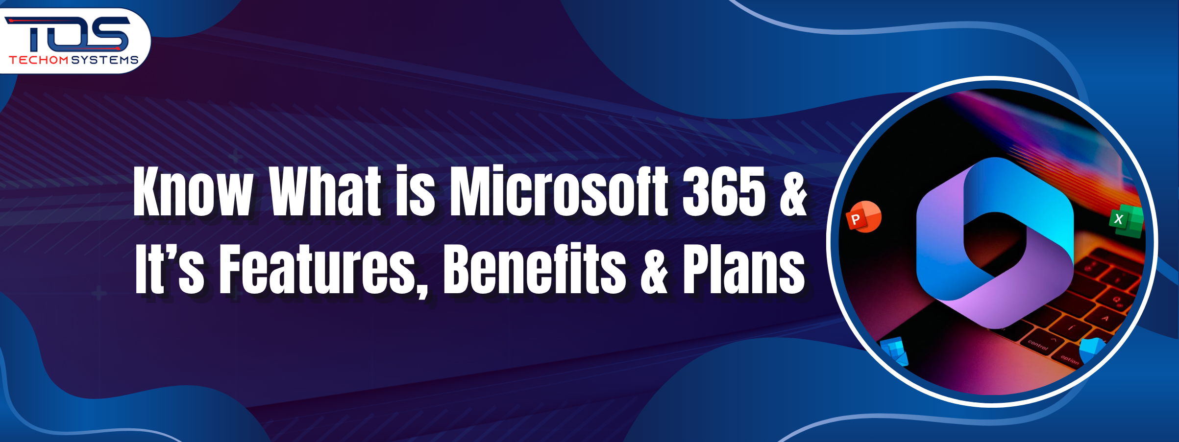 Office 365 Plans Explained For Businesses and Teams