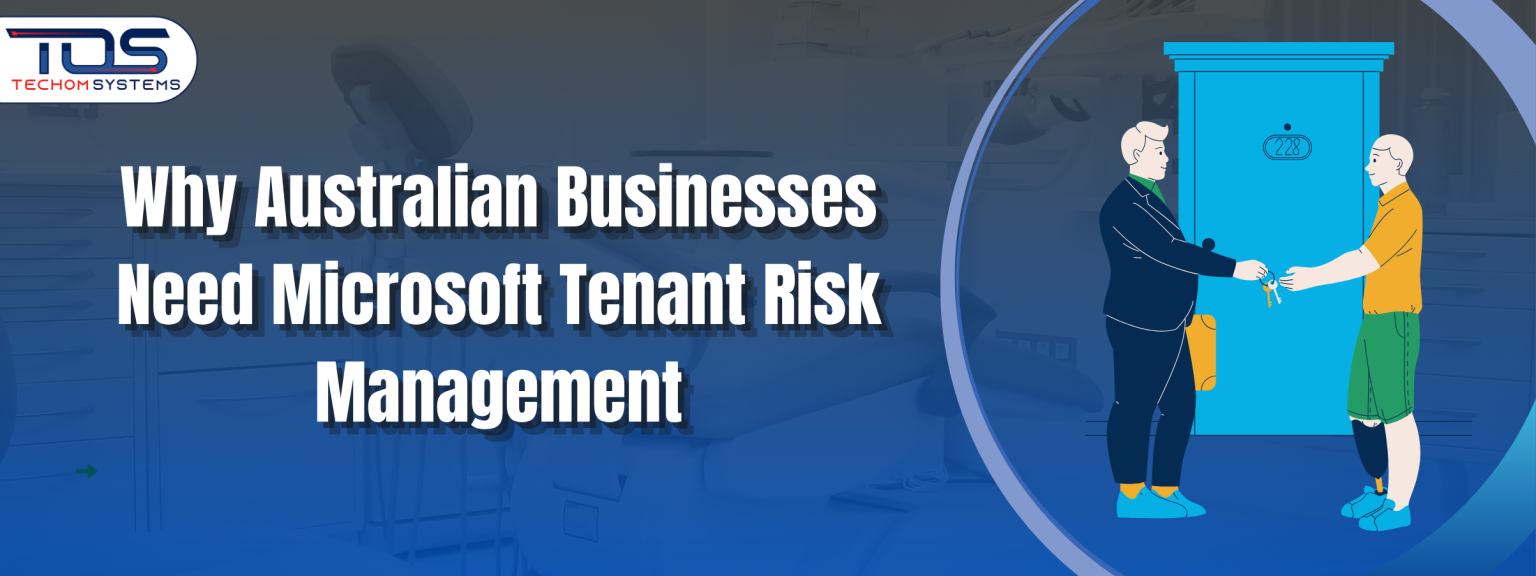 Why Businesses Need Microsoft Tenant Risk Management?