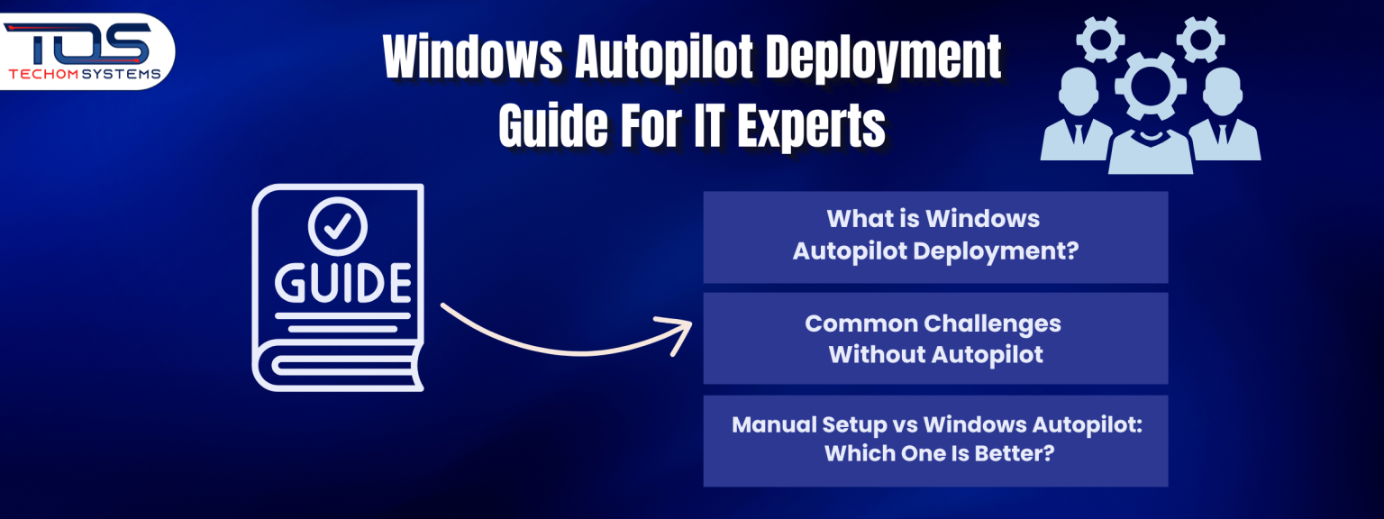 Windows Autopilot Deployment Guide For IT Experts